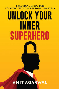 Unlock Your Inner Superhero: Buy Unlock Your Inner Superhero by Amit ...