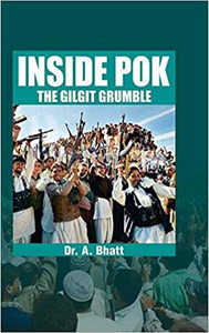 Inside POK: the Gilgit Grumble: Buy Inside POK: the Gilgit Grumble by ...