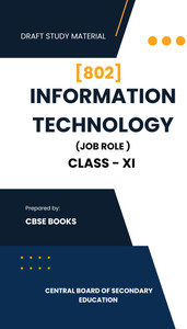 INFORMATION TECHNOLOGY CLASS 11 BOOK [CODE-802] A complete book for ...