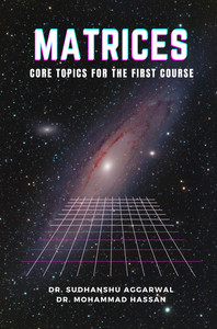 MATRICES: CORE TOPICS FOR THE FIRST COURSE: Buy MATRICES: CORE TOPICS ...
