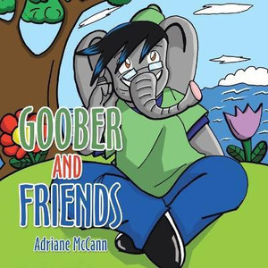 Goober and Friends: Buy Goober and Friends by McCann Adriane at Low ...