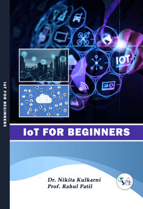 IoT For Beginners: Buy IoT For Beginners by Dr. Nikita Kulkarni, Prof ...