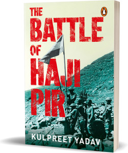 The Battle of Haji Pir: Buy The Battle of Haji Pir by Kulpreet Yadav at ...