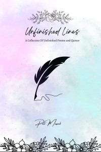 Unfinished Lines - A Collection Of Unfinished Poems and Quotes: Buy ...