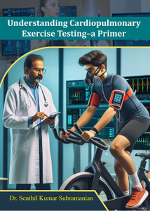 Understanding Cardiopulmonary exercise testing – A Primer: Buy ...
