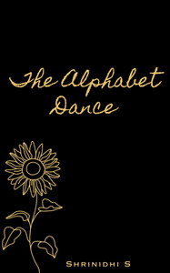 The Alphabet Dance: Buy The Alphabet Dance by Shrinidhi S at Low Price ...