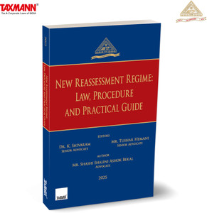 Taxmann's New Reassessment Regime – Law | Procedure | Practical Guide ...