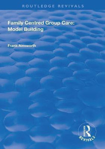 Family Centred Group Care: Model Building: Buy Family Centred Group ...