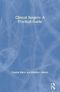 Clinical Surgery: A Practical Guide: Buy Clinical Surgery: A Practical ...