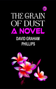 The Grain of Dust: A Novel: Buy The Grain of Dust: A Novel by David ...