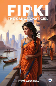 FIRKI: THE GANGA GHAT GIRL: Buy FIRKI: THE GANGA GHAT GIRL by Jit Pal ...