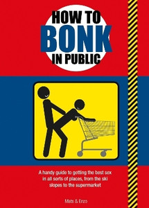How to Bonk in Public: Buy How to Bonk in Public by Enzo Mats and at ...