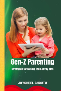 Gen-Z Parenting: Buy Gen-Z Parenting by Jaysheel Chouta at Low Price in ...