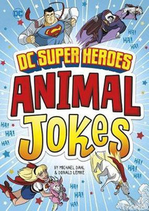 DC Super Heroes Animal Jokes: Buy DC Super Heroes Animal Jokes by Dahl ...