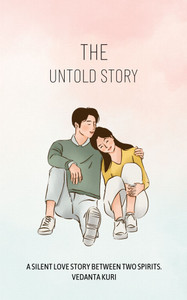 THE UNTOLD STORY A silent love story between two spirits.: Buy THE ...