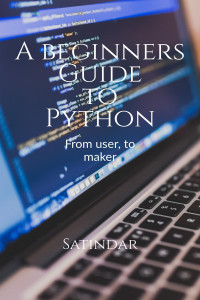 A beginners guide to python - From a user, to a PROgrammer: Buy A ...