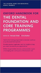 Oxford Handbook for the Dental Foundation and Core Training Programmes ...