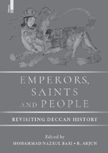 Emperors, Saints and People: Revisiting Deccan History: Buy Emperors ...