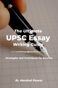 The Ultimate UPSC Essay Writing Guide - Strategies and Techniques for ...