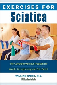 Exercises for Sciatica: Buy Exercises for Sciatica by Smith William at ...