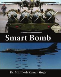 Smart Bomb': Buy Smart Bomb' by Mithilesh Kumar Singh at Low Price in ...