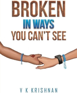 Broken in Ways You Can't See: Buy Broken in Ways You Can't See by ...
