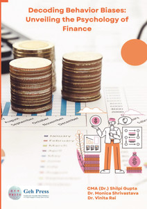 DECODING BEHAVIOR BIASES: UNVEILING THE PSYCHOLOGY OF FINANCE: Buy ...