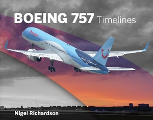 Boeing 757 Timelines: Buy Boeing 757 Timelines by Richardson Nigel at ...