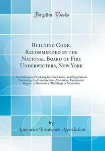 Building Code, Recommended by the National Board of Fire Underwriters ...