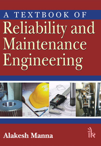A Textbook of Reliability and Maintenance Engineering: Buy A Textbook ...