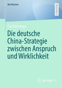 Die deutsche China-Strategie zwischen Anspruch und Wirklichkeit: Buy ...