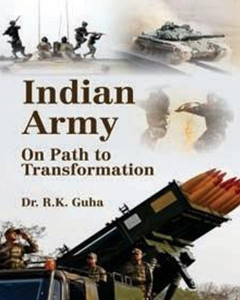 Indian Army: On Path to Transformation: Buy Indian Army: On Path to ...