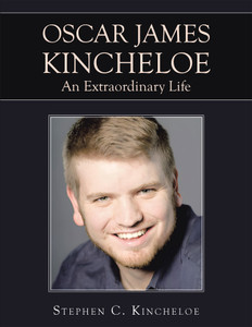 OSCAR JAMES KINCHELOE An Extraordinary Life: Buy OSCAR JAMES KINCHELOE ...