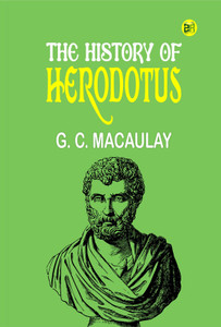 The History of Herodotus: Buy The History of Herodotus by G. C ...