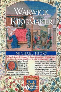 Warwick the Kingmaker: Buy Warwick the Kingmaker by Hicks Michael at ...