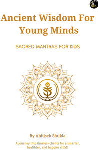 Ancient Wisdom For Young Minds: Buy Ancient Wisdom For Young Minds by ...