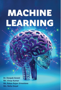 Machine Learning: Buy Machine Learning by Dr. Deepak Asrani ,Mr. Vinay ...