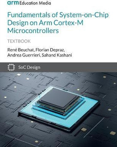 Fundamentals of System-on-Chip Design on Arm Cortex-M Microcontrollers ...