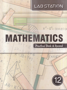 Lab Station MATHEMATICS Practical Book & Record for Class 12: Buy Lab ...