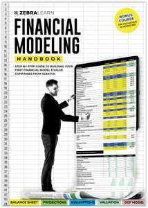 Financial Modeling Handbook - The Step by Step Guide to Building your ...