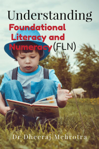Understanding Foundational Literacy and Numeracy (FLN): Buy ...