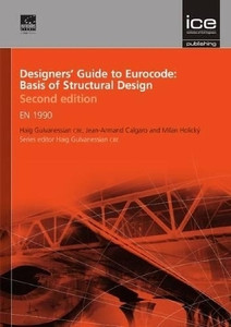 Designers' Guide to Eurocode: Basis of Structural Design 2nd Edition ...