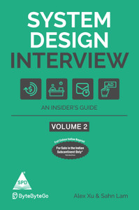 System Design Interview: An insider's guide – Volume 2 (Full Colour ...