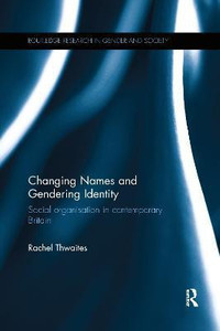 Changing Names and Gendering Identity: Buy Changing Names and Gendering ...
