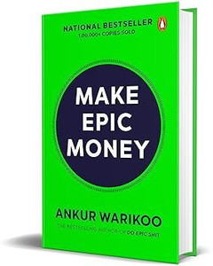 Make Epic Money: Buy Make Epic Money by Warikoo Ankur at Low Price in ...