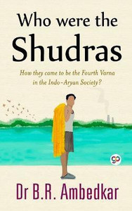 Who Were the Shudras: Buy Who Were the Shudras by Ambedkar Dr. B.R. at ...