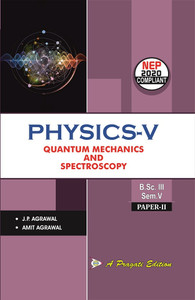 PHYSICS-V, ( QUANTUM MECHANICS AND SPECTROSCOPY) PAPER-II NEP B.Sc 3rd ...