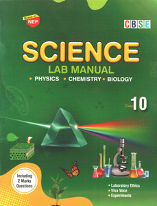 SCIENCE LAB MANUAL PHYSICS CHEMISTRY BIOLOGY CLASS 10: Buy SCIENCE LAB ...