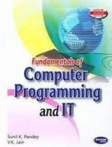 Fundamentals of COMPUTER PROGRAMMING AND IT: Buy Fundamentals of ...