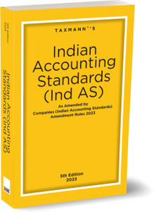 Taxmann’s Indian Accounting Standards (Ind AS) – Covering Amended ...